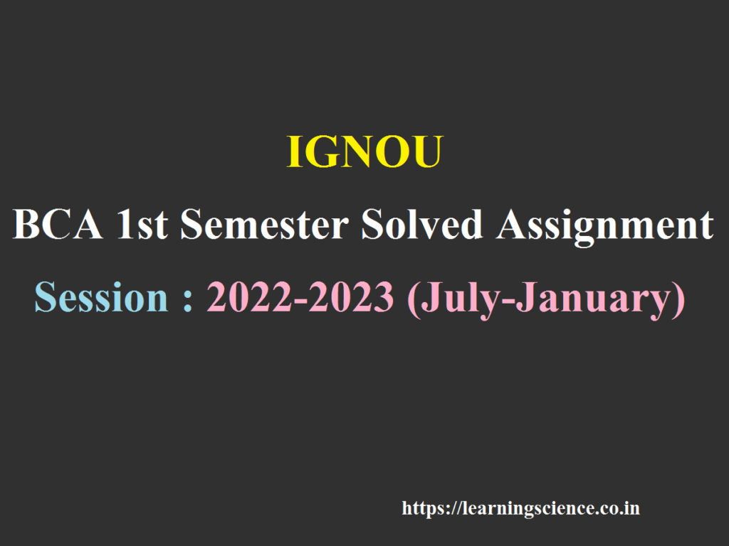 IGNOU BCA 1st Sem Solved Assignment 2022-2023 Solution