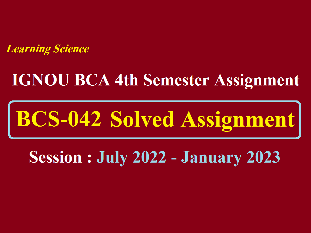 IGNOU BCS-042 Solved Assignment 2022-2023 Solution IGNOU BCS-042 Solved Assignment 2022-2023 Solution