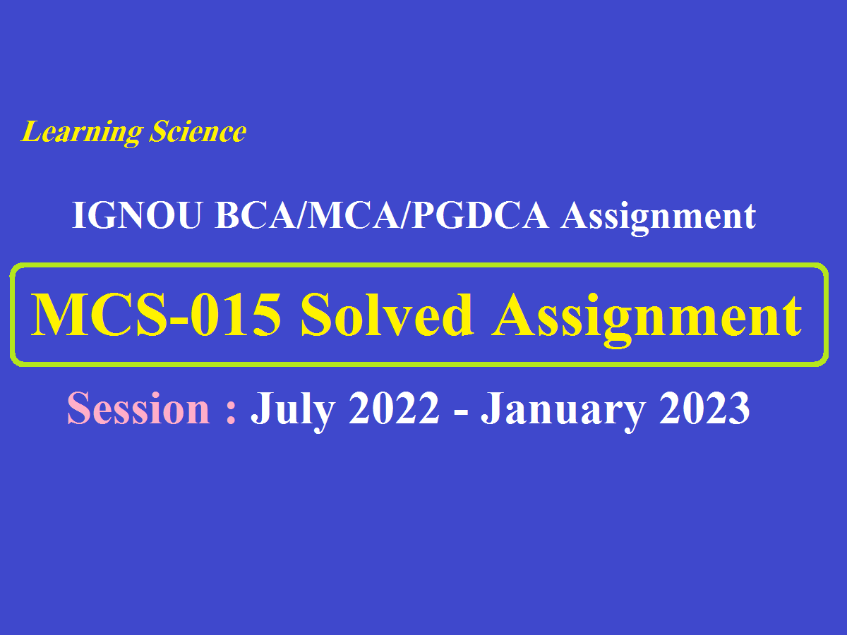 IGNOU MCS-015 Solved Assignment 2022-2023 Solution